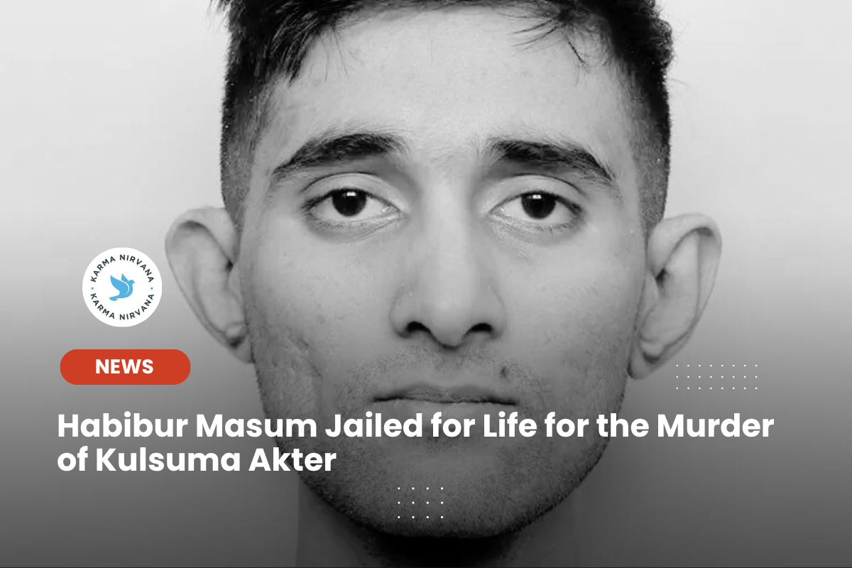 Habibur Masum Jailed for Life for the Murder of Kulsuma Akter – Karma ...