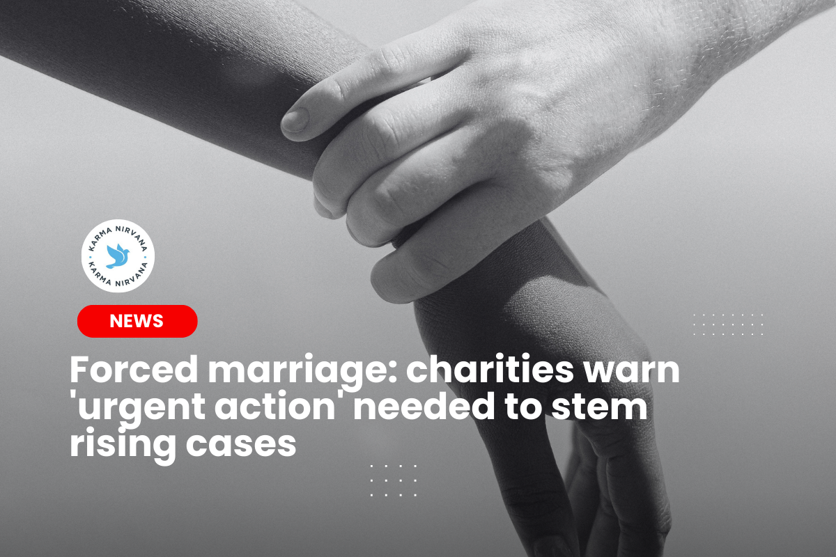 Forced marriage: charities warn ‘urgent action’ needed to stem rising ...
