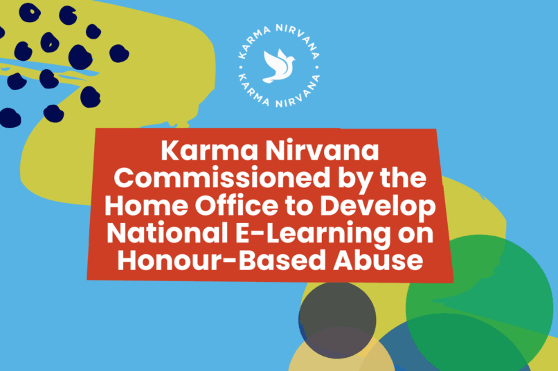 Karma Nirvana Commissioned by the Home Office to Develop National E ...